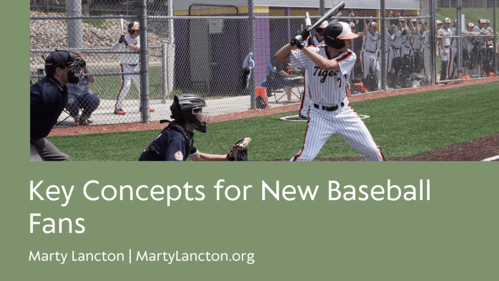 Key Concepts for New Baseball Fans | Marty Lancton | Sports