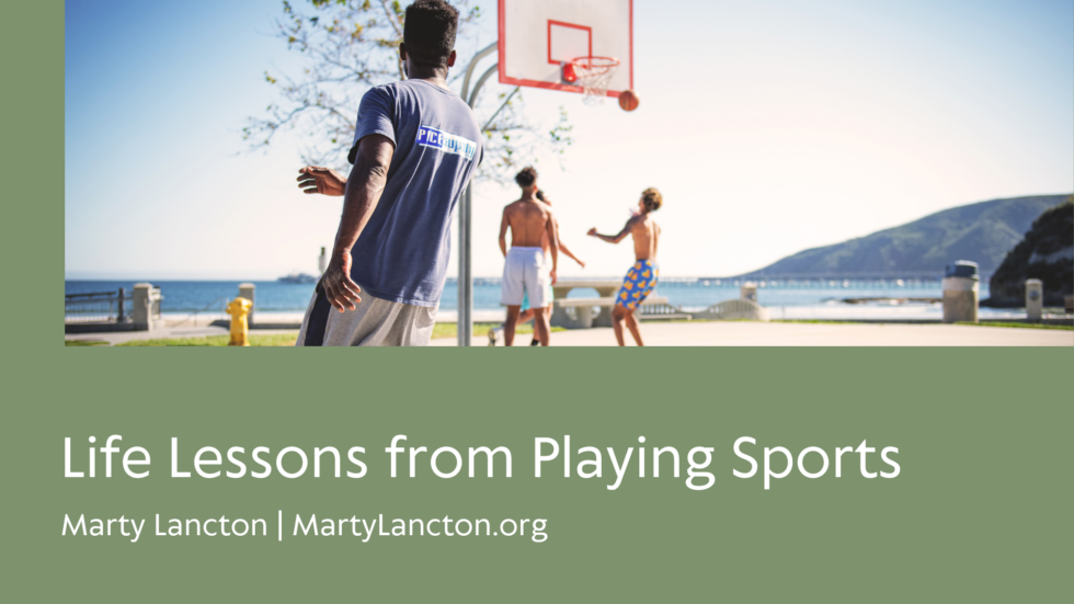 Life Lessons from Playing Sports | Marty Lancton | Sports
